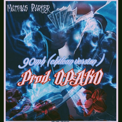 Stream 90 mh (chilean versión) by Mathias Parker | Listen online for ...