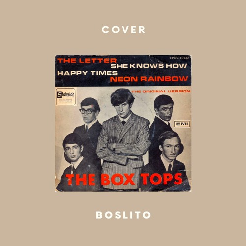 Stream The Letter - Box Tops / Cover by Boslito | Listen online for ...