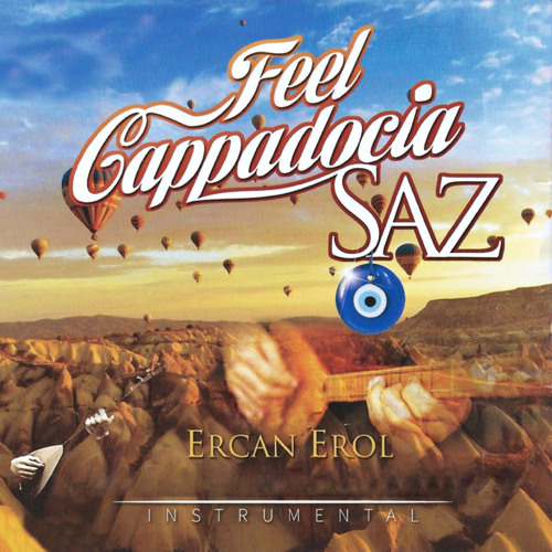 Stream Ercan Erol | Listen to Feel Cappadocia Saz playlist online for free on SoundCloud
