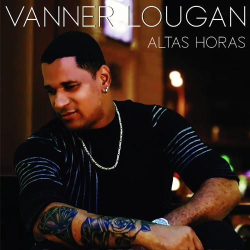 Stream Vanner Lougan | Listen to Altas Horas playlist online for free ...
