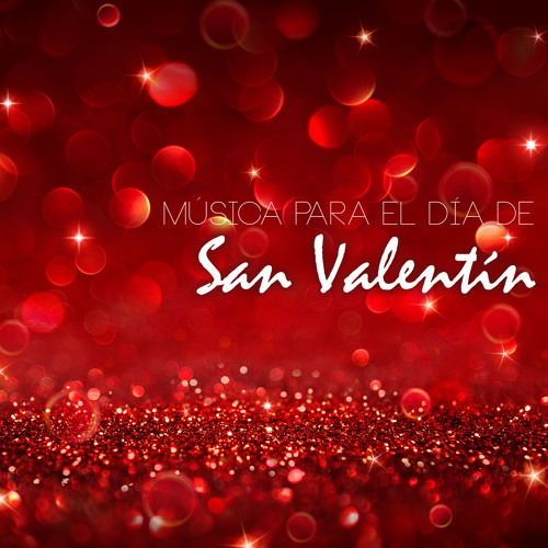 Stream San Valentín | Listen to Música para el Día de San Valentín - 14 ...