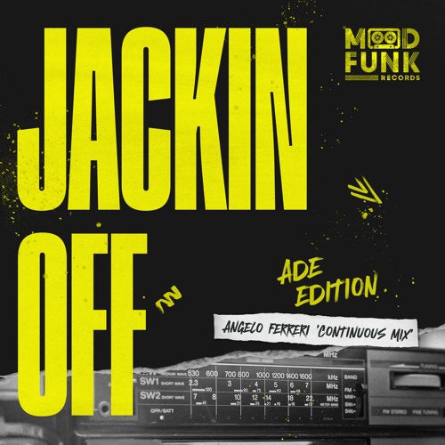 Stream JACKIN OFF 'ADE Edition' (Continuous Mix) // Mood Funk Records ...