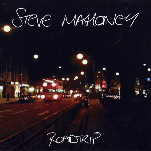 Stream Steve Mahoney | Listen to Roadtrip EP playlist online for free ...