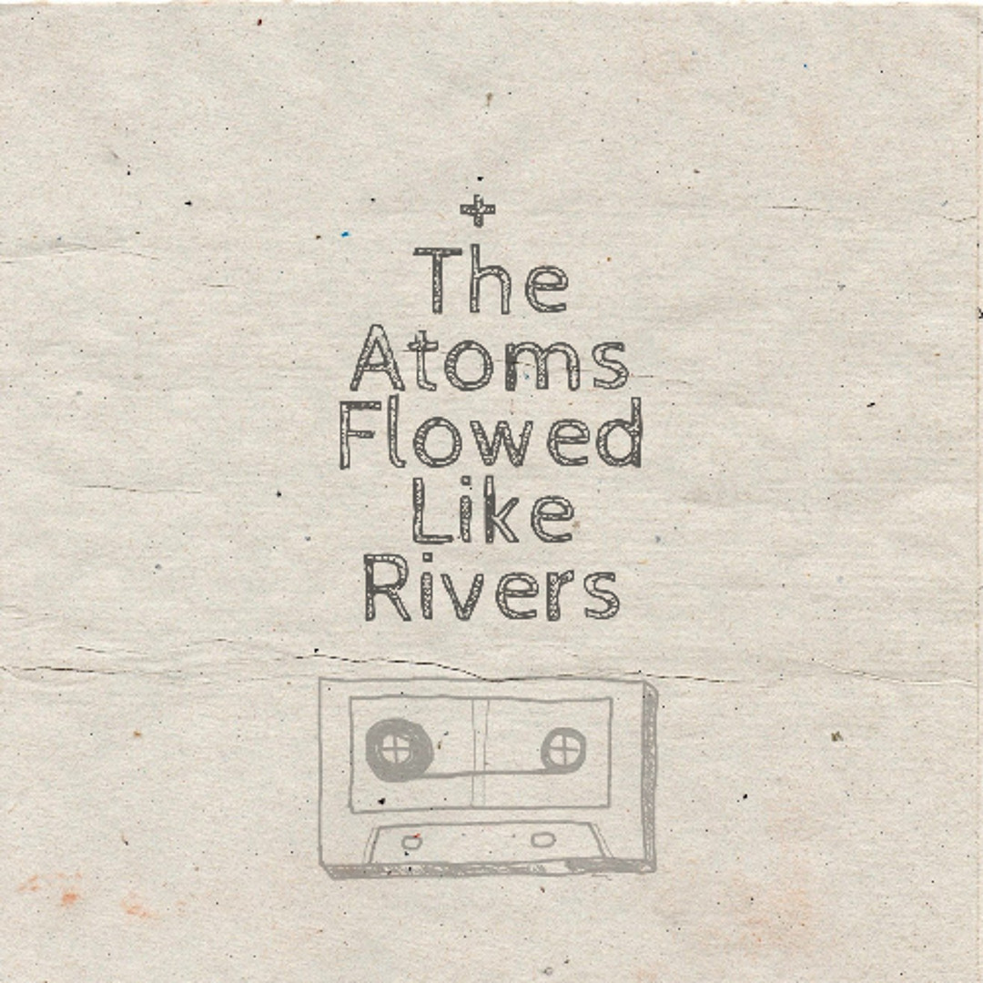Stream +The Atoms Flowed Like Rivers by D+VE | Listen online for free ...