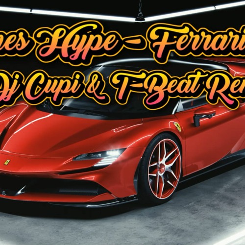 Stream James Hype - Ferrari (Dj Cupi & T-Beat Remix) radio version 2022 ...