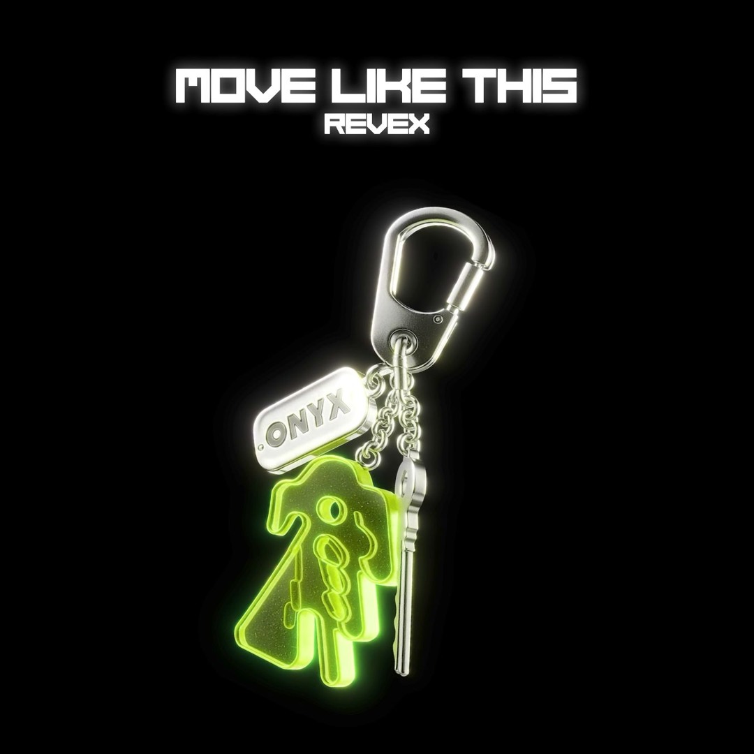 Stream REVEX - Move Like This by Onyx Records | Listen online for free ...