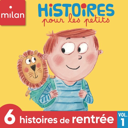 Stream Histoires pour les petits | Listen to 6 histoires de rentrée ...