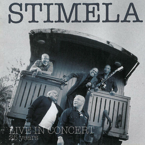 Stream Stimela | Listen to Live in Concert 25 Years playlist online for ...