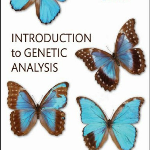 Stream (PDF/DOWNLOAD) Introduction to Genetic Analysis, 9th Edition ... Stream (PDF/DOWNLOAD) Introduction to Genetic Analysis, 9th Edition ...