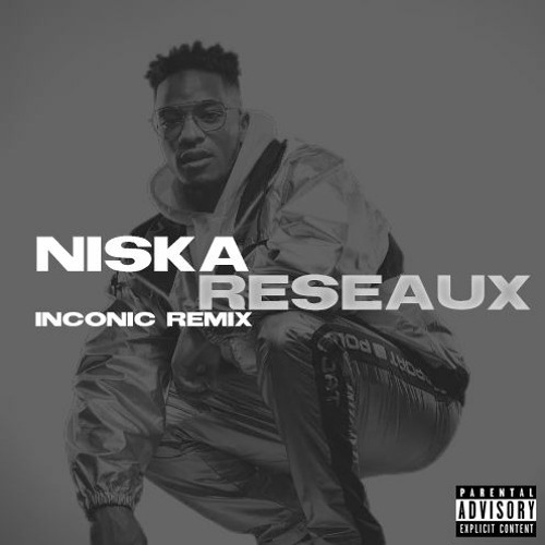 Stream Niska - Réseaux - Inconic Remix by INCONIC | Listen online for ...