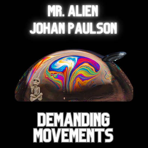 Stream Mr. Alien & Johan Paulson - Demanding Movements by Célinita ...