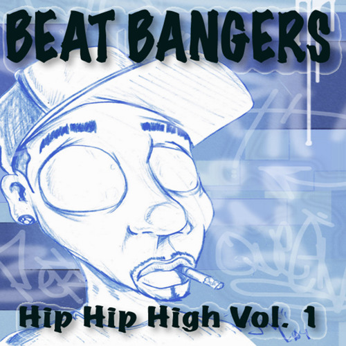 Stream Beat Bangers | Listen to Hip Hop High Vol. 1 playlist online for ...