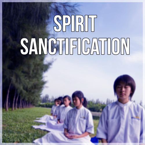 Stream Nature Meditation Academy | Listen to Spirit Sanctification ...