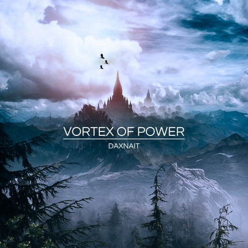 Stream Vortex Of Power #DUBSTEP by Daxnait | Listen online for free on SoundCloud