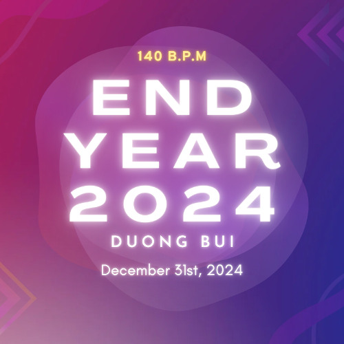 Stream End Year 2024 I 140 B.P.M - Duong Bui Mix by Duong Bui | Listen ...