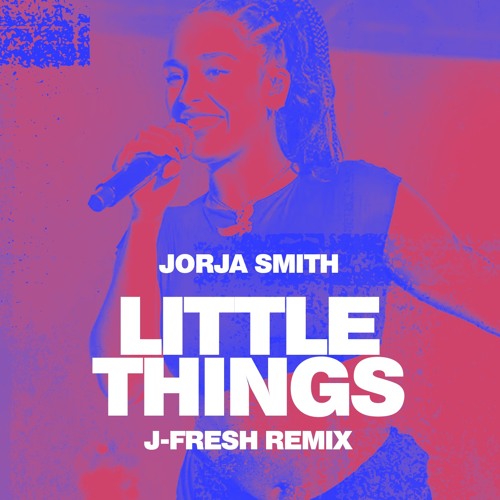Stream Jorja Smith - Little Things - J-Fresh Remix by J-Fresh | Listen ...