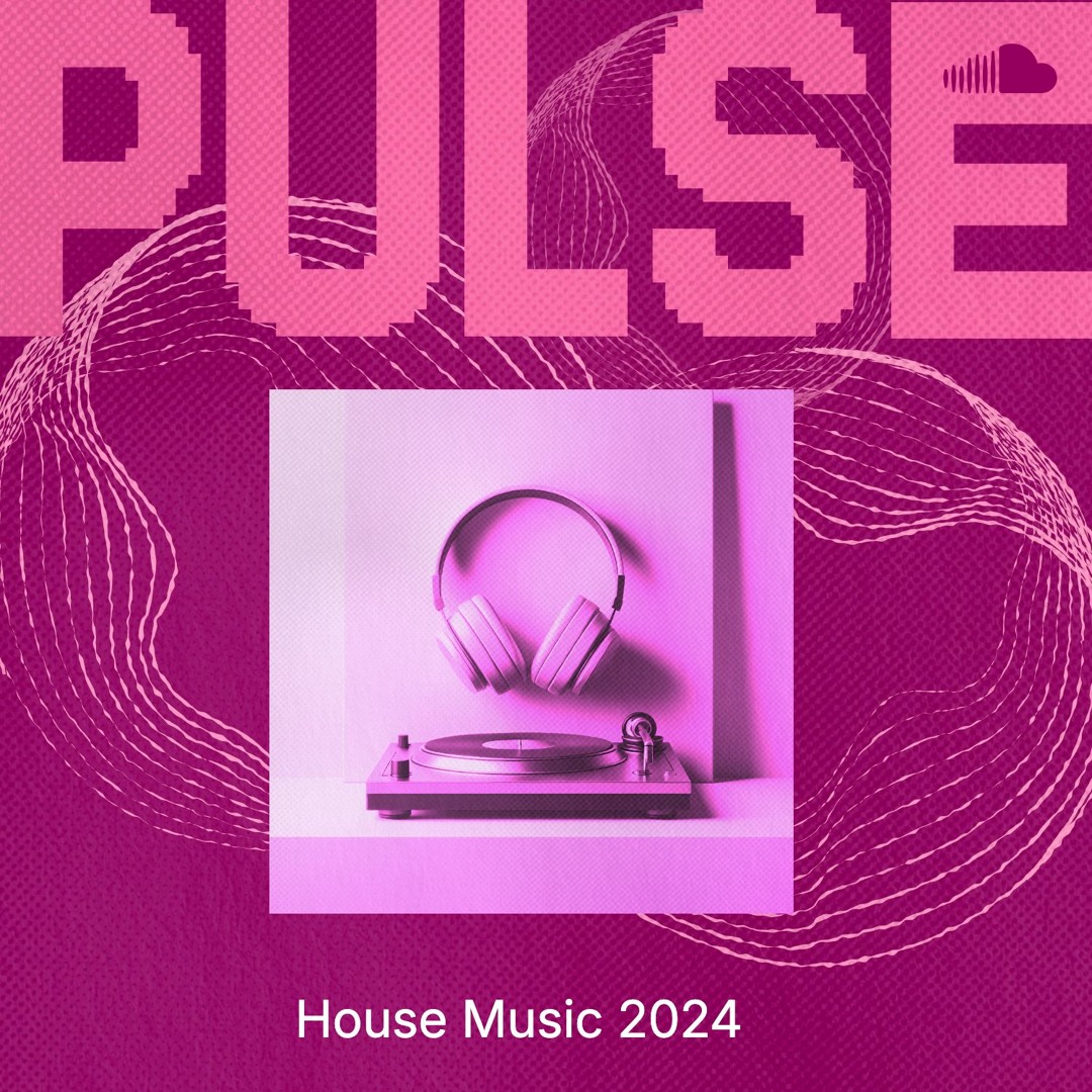 Stream SoundCloud Pulse | Listen to House Music 2024 playlist online ...