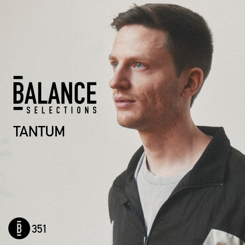 Stream Balance Selections 351: Tantum by Balance Music | Listen online ...