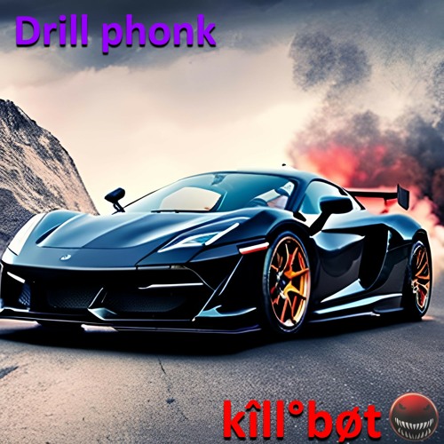Stream Drill Phonk by kîll°bøt | Listen online for free on SoundCloud