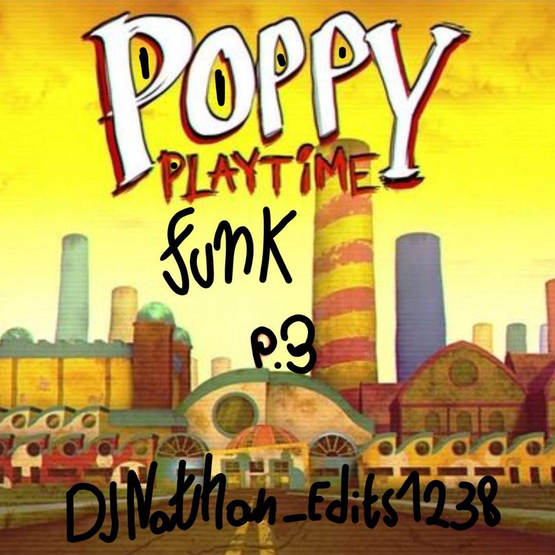 Stream Poppy Playtime Funk Vol.3.mp3 by DJ_NATHAN_EDITS1238 | Listen ...