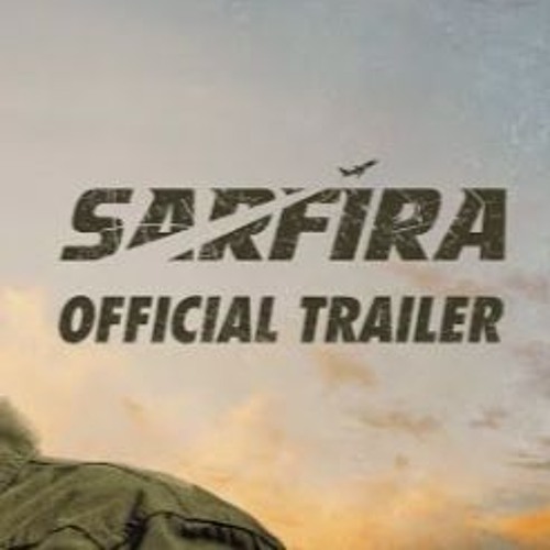 Listen to music albums featuring Sarfira Movie (2024) Download - Review ...