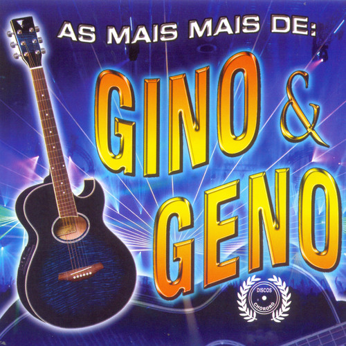 Stream Gino E Geno | Listen to As Mais Mais de Gino & Geno playlist online for free on SoundCloud