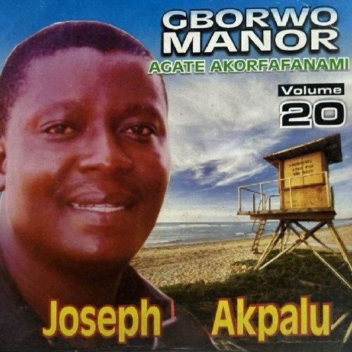 Stream Joseph Akpalu | Listen to Gborwo Manor (Agate Akorfafanami Vol ...
