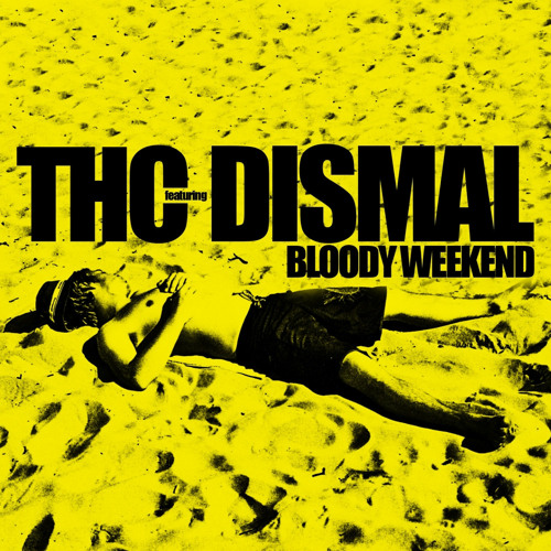 Stream THC: MUSIC | Listen to Bloody Weekend (Milestone Edition ...