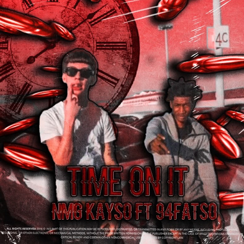 Stream NmgKayso X 94Fatso - TIME ON IT by NmgKayso | Listen online for ...