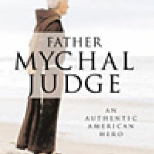 Stream !| Father Mychal Judge, An Authentic American Hero !Literary ...