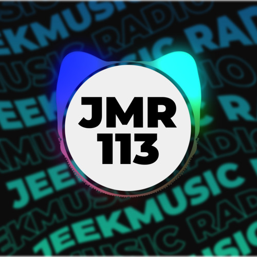 JEEK - JeekMusic Radio 113 2024-03-07