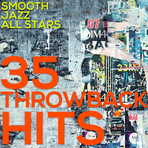 Stream Smooth Jazz All Stars | Listen to 35 Throwback Hits playlist ...