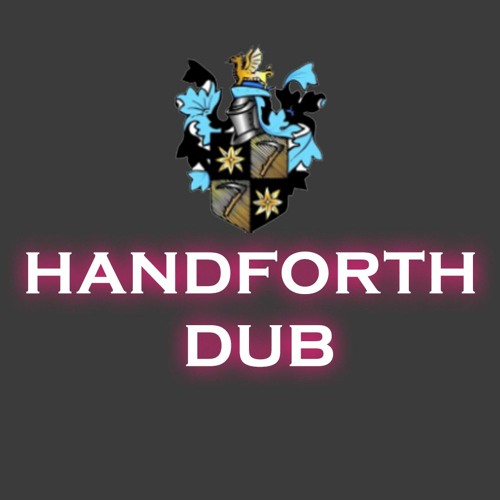 Stream HANDFORTH PARISH DUB - The remix of THAT iconic meeting. by tfm ...