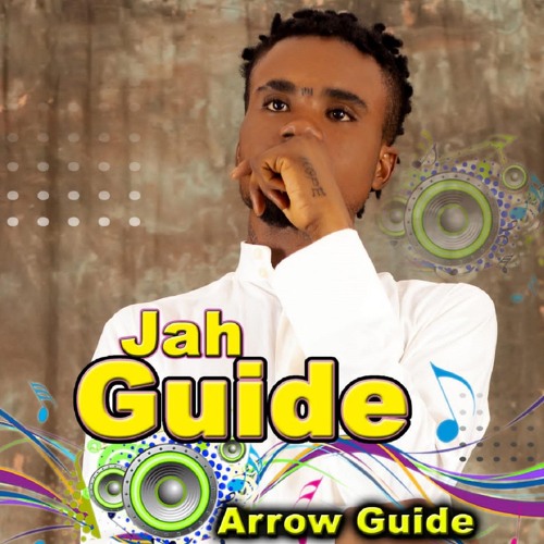 Stream Jah Guide by Arrow Guide | Listen online for free on SoundCloud