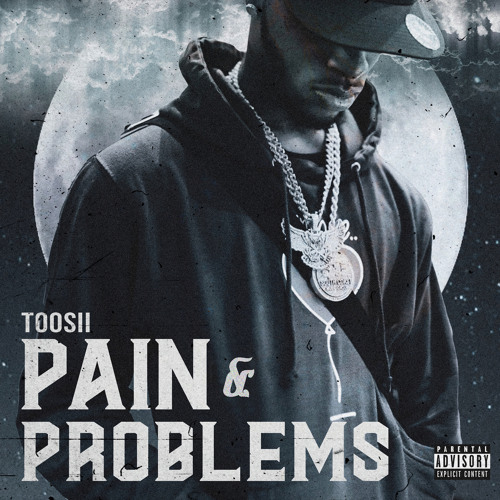 Stream Pain & Problems by Toosii | Listen online for free on SoundCloud