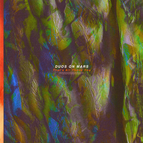 Stream that's all thank you by Duos On Mars | Listen online for free on ...