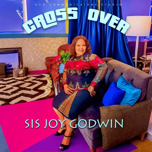 Stream Sis Joy Godwin - CROSSOVER by Freeme Music | Listen online for ...