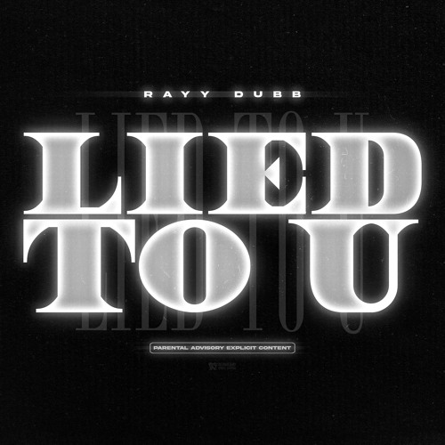 Stream Lied To U by Rayy Dubb | Listen online for free on SoundCloud