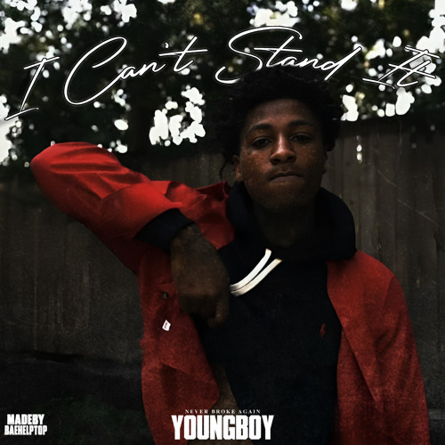 Stream NBA YoungBoy - I Cant Stand It by YoungBoy Archives | Listen ...