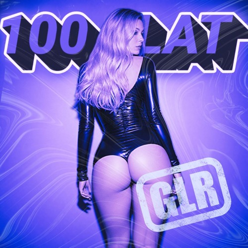 Stream 100 Lat GLR by Nastija Fak | Listen online for free on SoundCloud