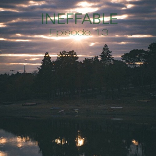 Stream INEFFABLE - Episode 13 [September 2022] by Nico Moreira | Listen ...