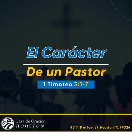 Stream 10 | David Guevara | El carácter de un pastor | 1 Timoteo 3:1-7 ...
