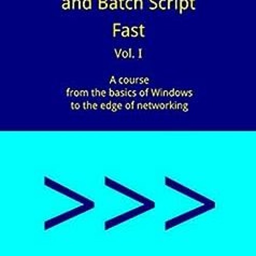 Stream View Pdf Learn Command Line And Batch Script Fast Vol I A Course From The Basics Of