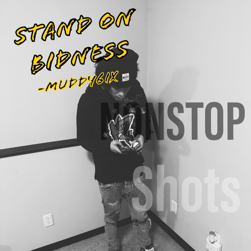Stream Stand On Bidness by Muddy6ix | Listen online for free on SoundCloud