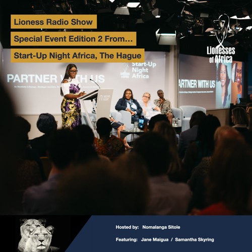 Stream episode Lioness Radio Show Special Event Ed. 2 Start-Up Night ...