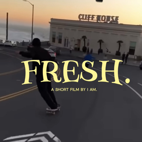 Stream FRESH. by I AM. | Listen online for free on SoundCloud