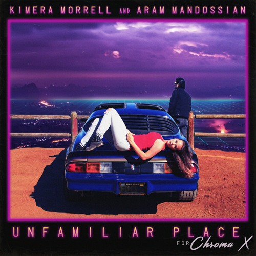 Stream Kimera Morrell & Aram Mandossian - Unfamiliar Place by The Most ...