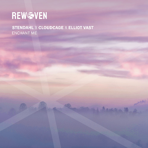 Stream Rewoven | Listen to Stendahl x Cloudcage x Elliot Vast - Enchant ...