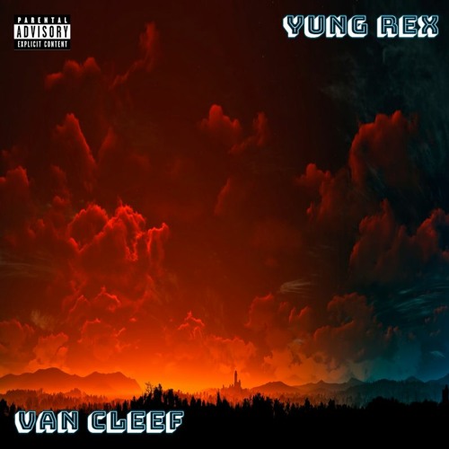Stream Van Cleef (prod. Rex x cheezelevels) by Yung Rex ⚡️ | Listen ...