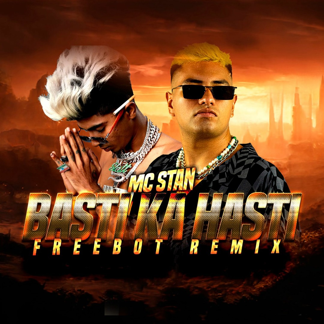 Stream MC STAN - Basti Ka Hasti (FREEBOT REMIX) by FREEBOT | Extra ...
